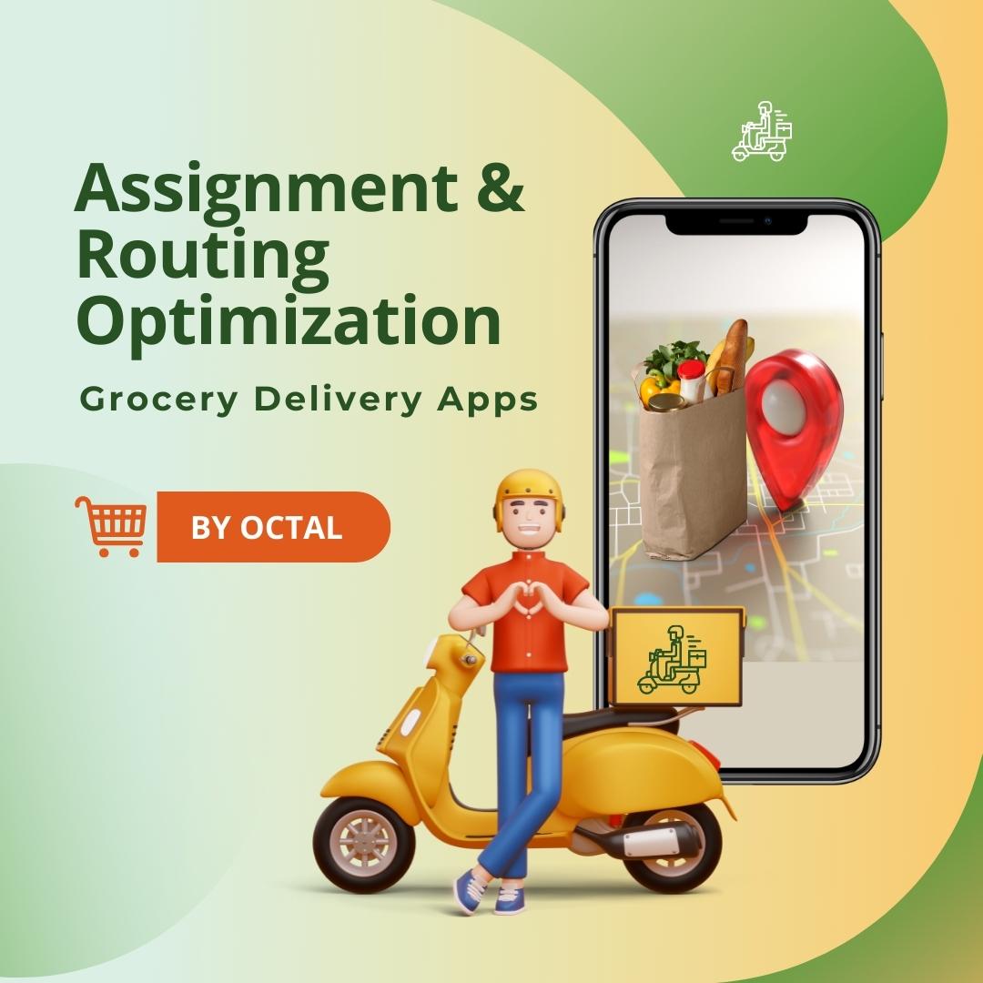 Assignment And Routing Optimization Solution For Grocery Apps